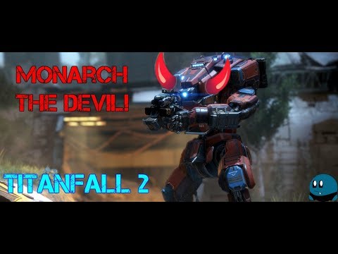 Steam Community :: Video :: Titanfall 2 - Monarch The Devil