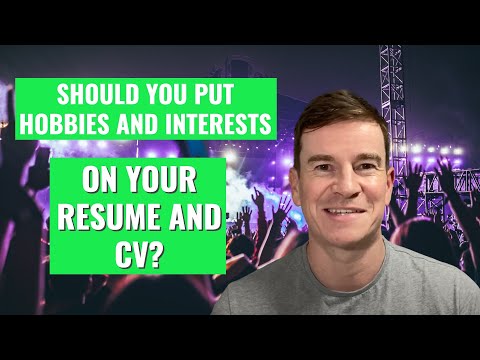 Hobbies and Interests - Should you put them on your Resume/CV?
