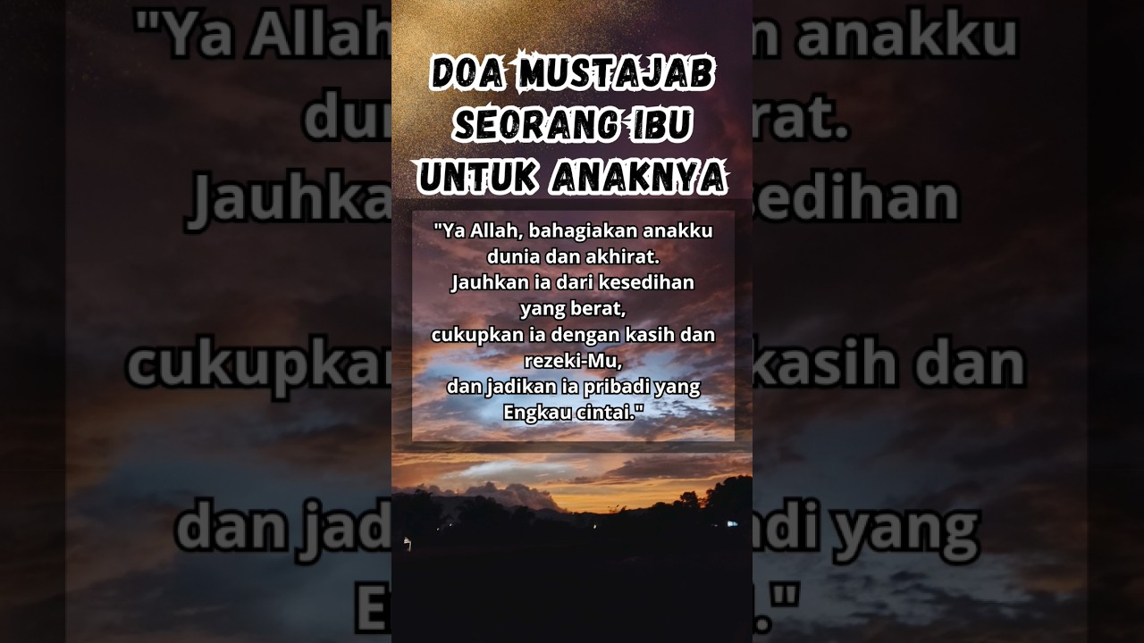 Do'a mustajab seorang ibu untuk anaknya #doaibu #quotes #storywaibu #katakatabijak #pesanibu#kataibu