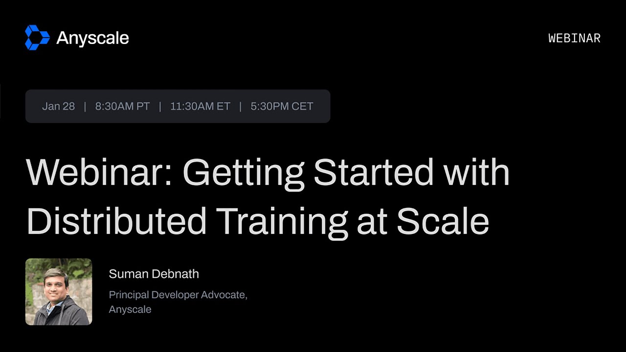 Webinar: Getting Started with Distributed Training at Scale