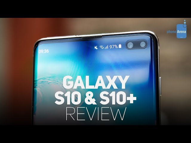 Samsung Galaxy S10 and S10+ Review - PhoneArena