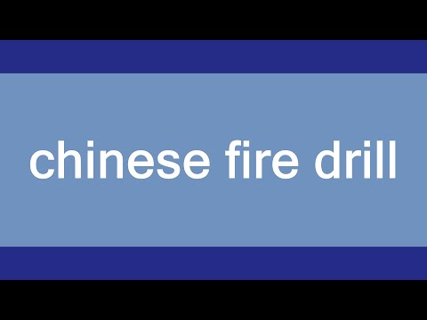chinese fire drill