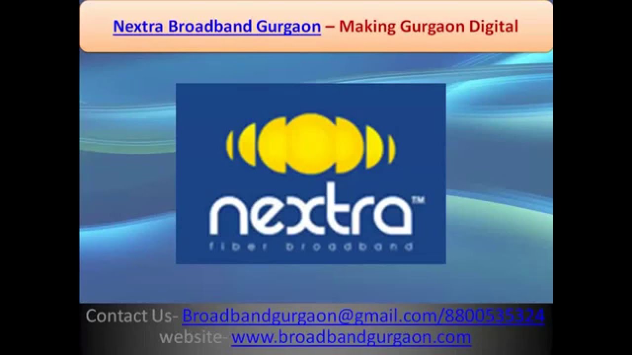 Nextra broadband Gurgaon