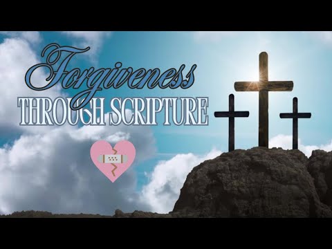 Forgiveness in Scripture: 7 Bible Verses That Will Change Your Life