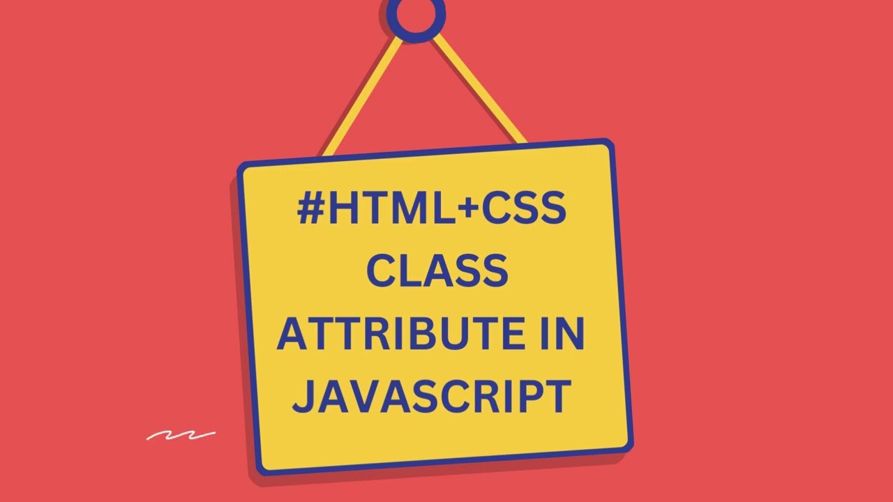 USE OF THE CLASS ATTRIBUTE IN JAVASCRIPT | HTML CLASS IN JAVASCRIPT | JAVASCRIPT CLASS TUTORIAL |