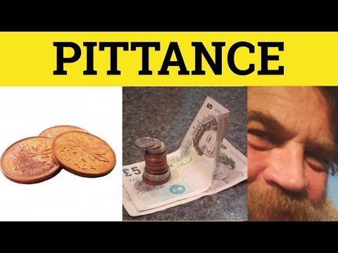 🔵 Pittance - Pittance Meaning - Pittance Examples - Pittance Defined