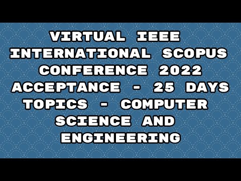 virtual conference / IEEE international conference 2022/ Scopus indexed conference/ 25 days