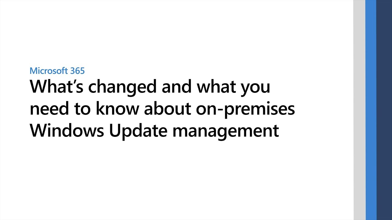 On-premises Windows update management: what’s new and what's changed