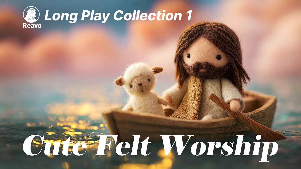 Cute Felt Worship — Songs of Jesus' Love and Grace