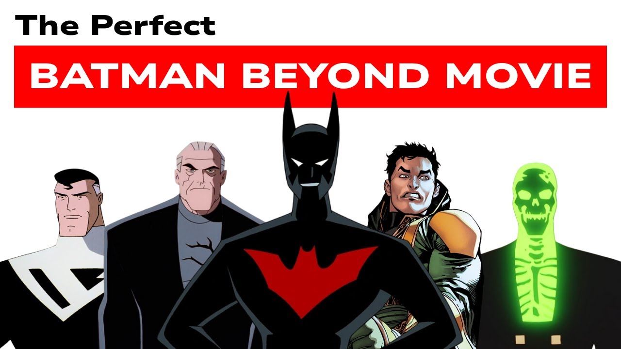 Pitching The Batman Beyond Movie We Deserve!