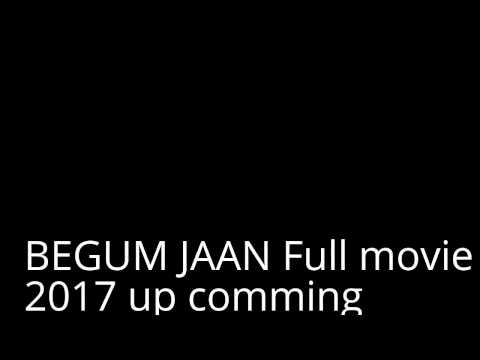 BEGUM JAAN Full movie 2017