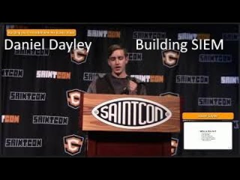 SAINTCON 2019 - Daniel Dayley - Building your first SIEM with the Elastic Stack