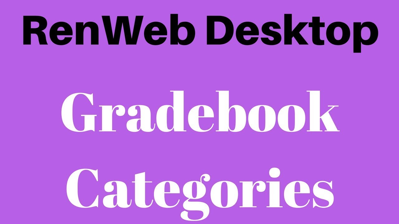 RenWeb Desktop Gradebook Categories