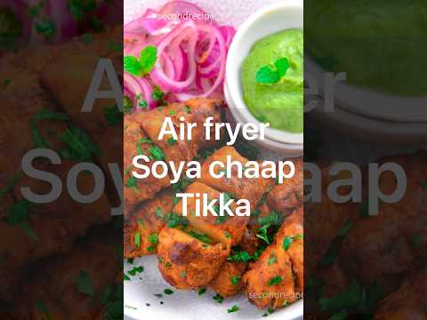 Soya chaap tikka in air fryer #airfryer #recipes #tandoori #soya #chaap #soyachaap