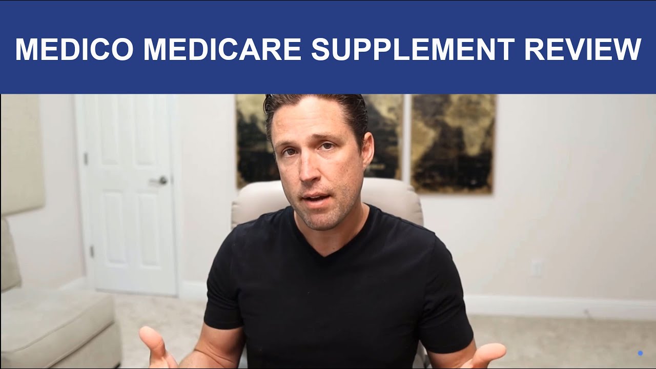 Medico Medicare Supplement Review