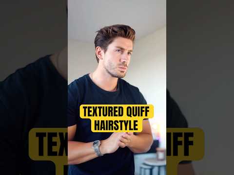 How To Style A Textured Quiff | Men’s Hair Tips 2025