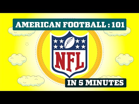 NFL 101 in 5 Minutes - Learn about American Football Quickly