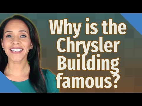 Why is the Chrysler Building famous?