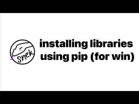 installing python libraries using pip (for windows) - snek