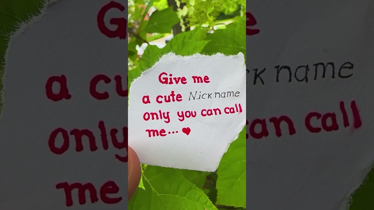 Give me a nickname! #nickname #cutenickname #quotes #beautiful
