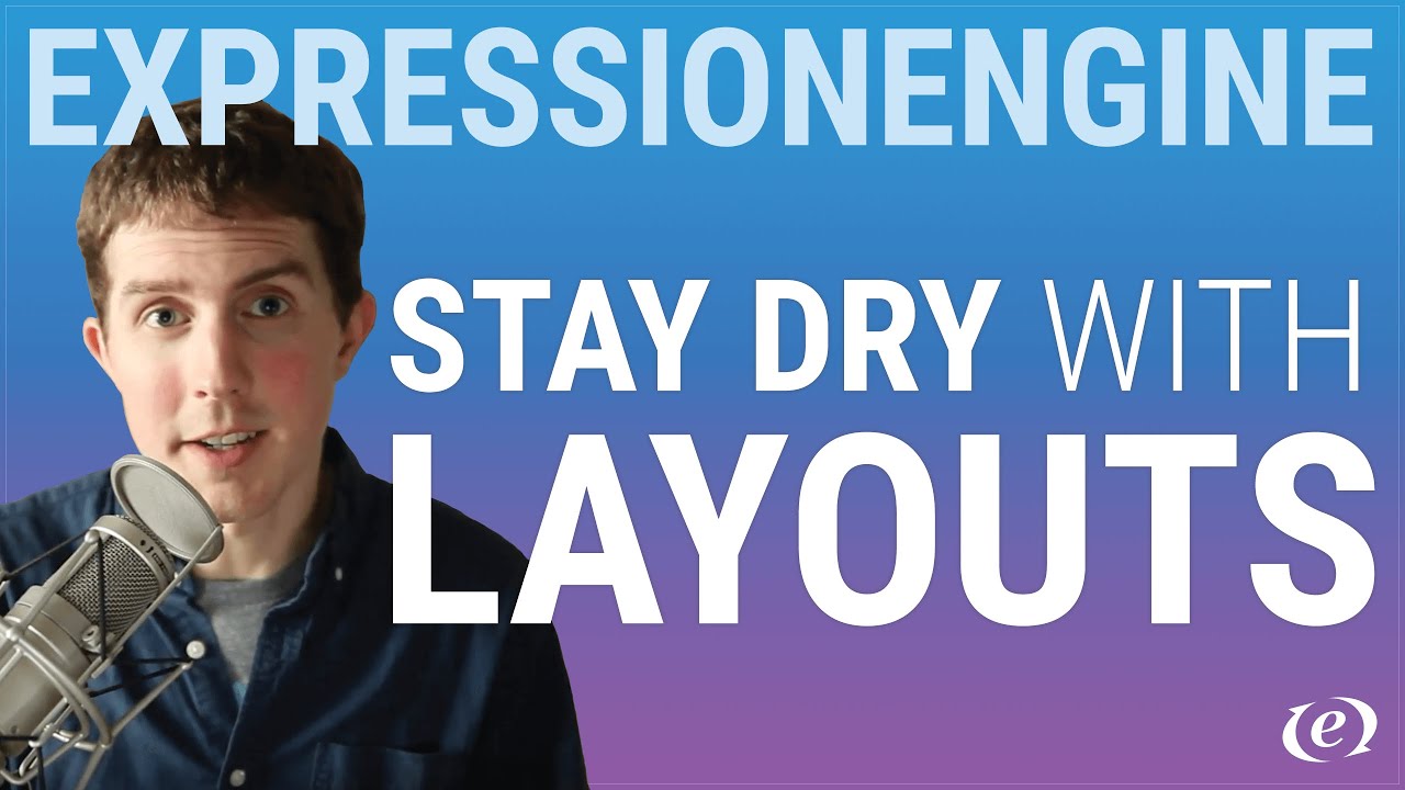 Stay DRY with Template Layouts in ExpressionEngine