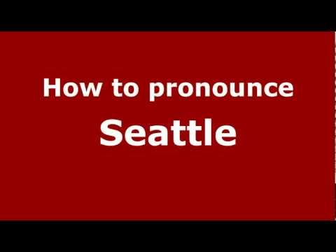 How to Pronounce Seattle - PronounceNames.com