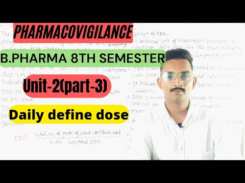 Daily define dose,Pharmacovigilance, Unit-2(part-3) B.Pharma 8th semester