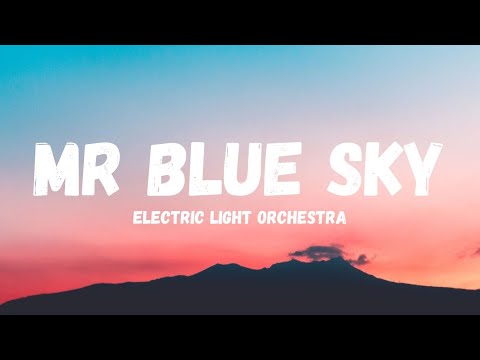 Electric Light Orchestra - Mr Blue Sky (Lyrics)