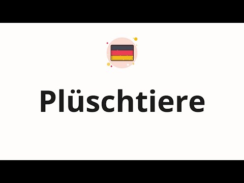How to pronounce Plüschtiere