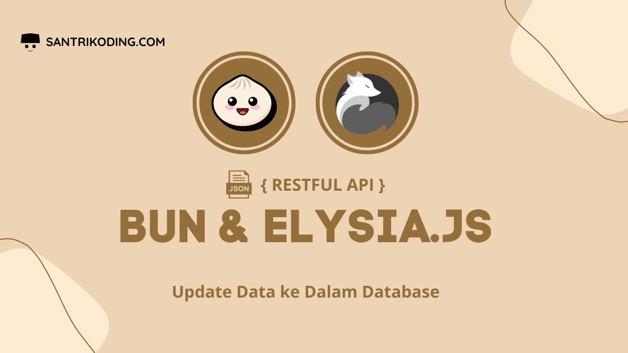 Tutorial Restful API Bun dan Elysia.js #6 : Update Data ke Dalam Database
