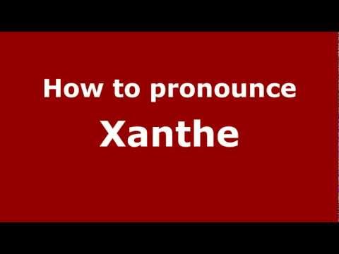 How to Pronounce Xanthe - PronounceNames.com