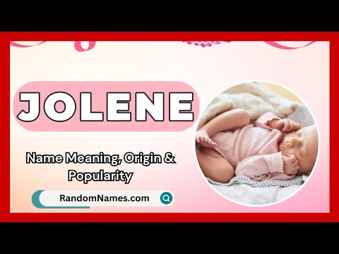 Jolene - Baby Girl Name Meaning, Origin & Popularity - RandomNames.com