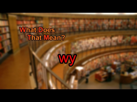 What does wy mean?