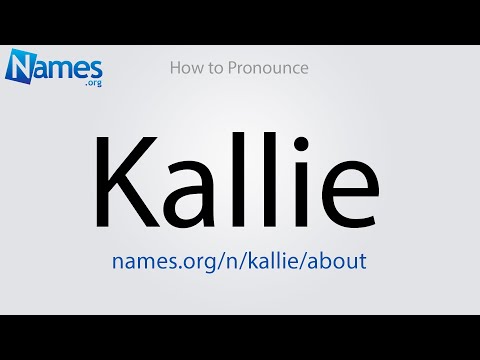How to Pronounce Kallie