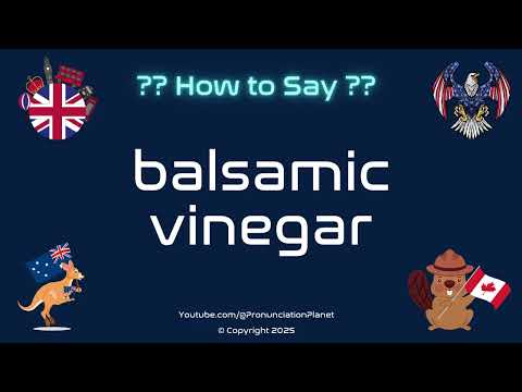 🥗🍇 How to Pronounce balsamic vinegar? (CORRECTLY) | Pronunciation Planet