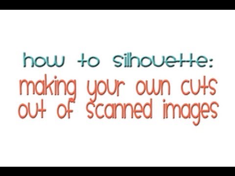 CWC (8/31/11) How to Silhouette (working with scanned images)