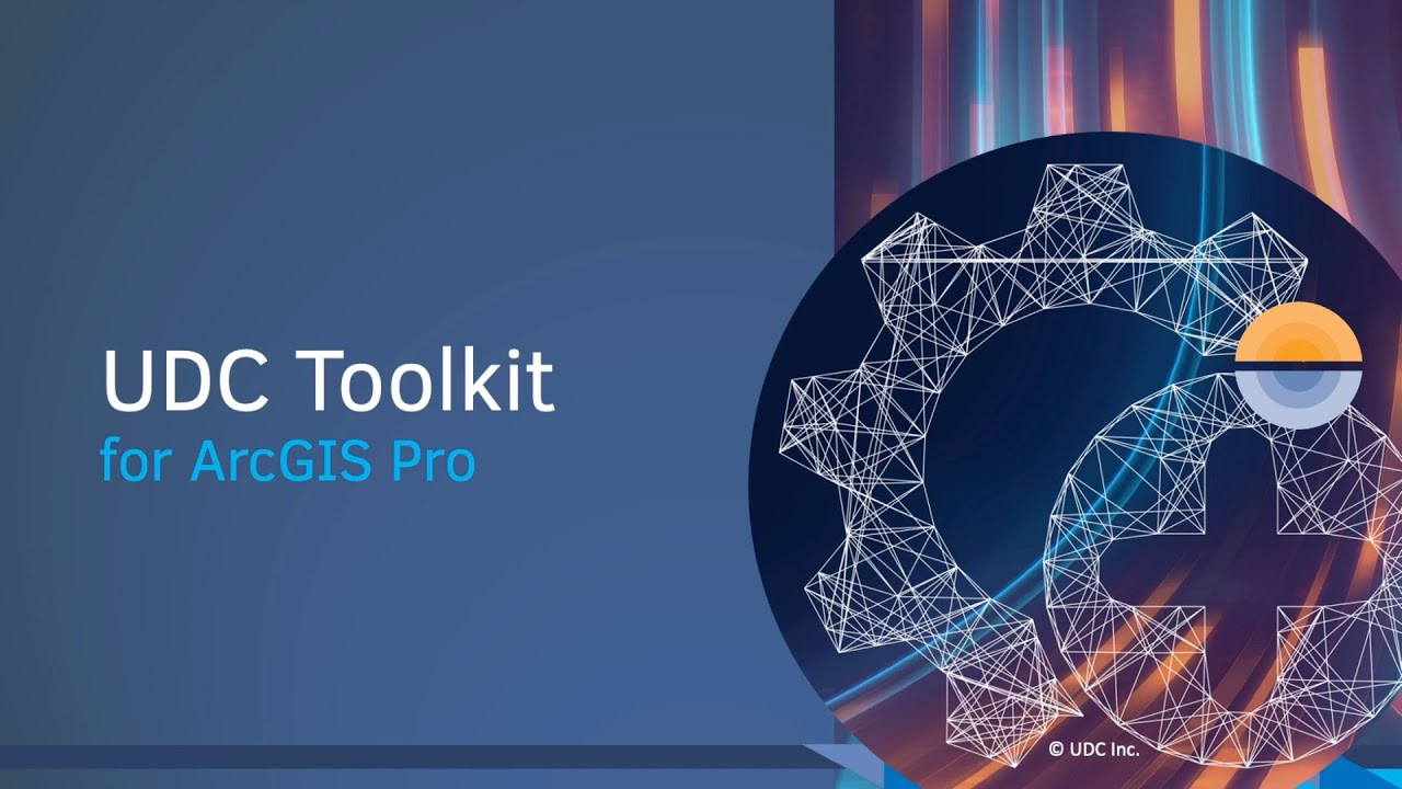 UDC Toolkit for ArcGIS Pro | UDC Presentation