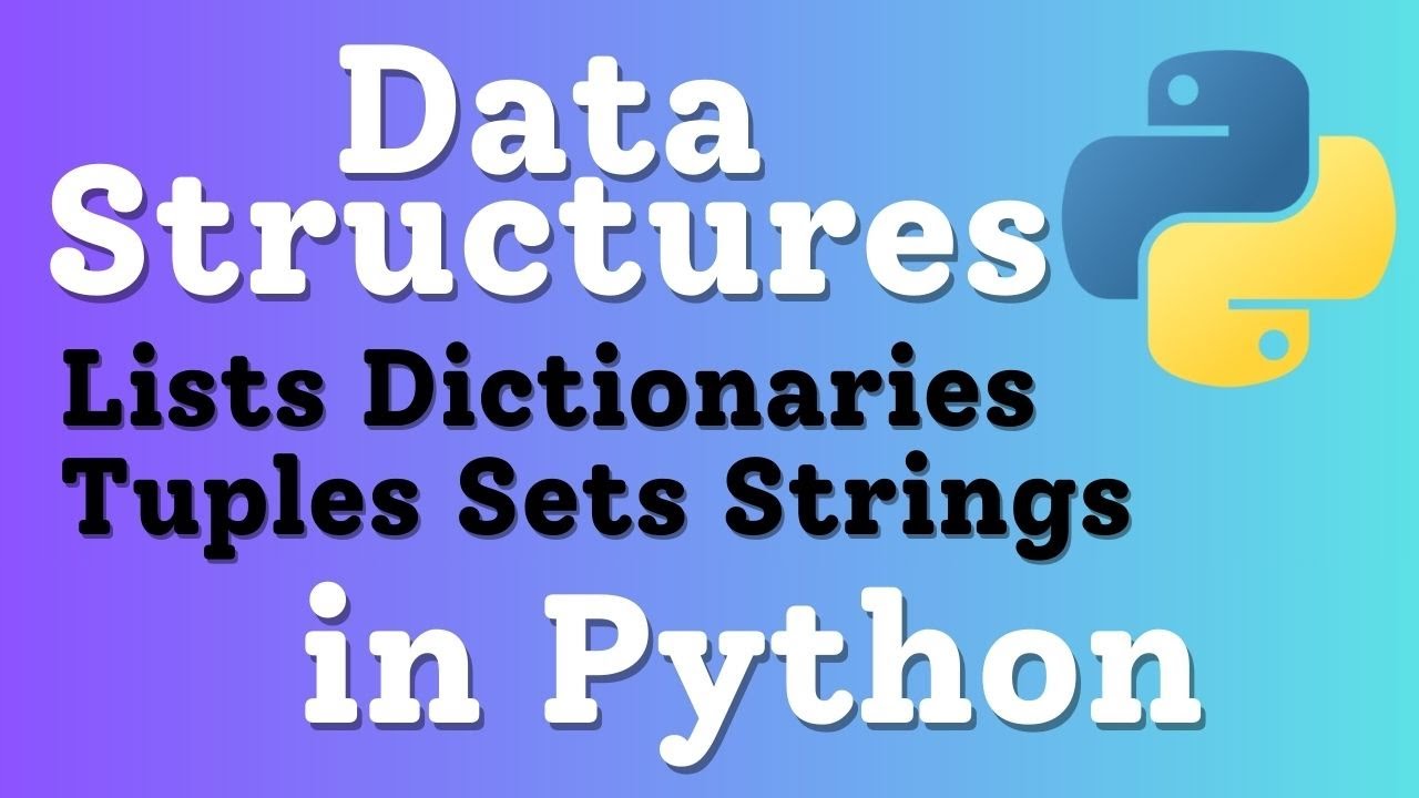 Data Structures Lists, Dictionaries, Tuples, Sets, Strings in Python | Python Tutorial for Beginners
