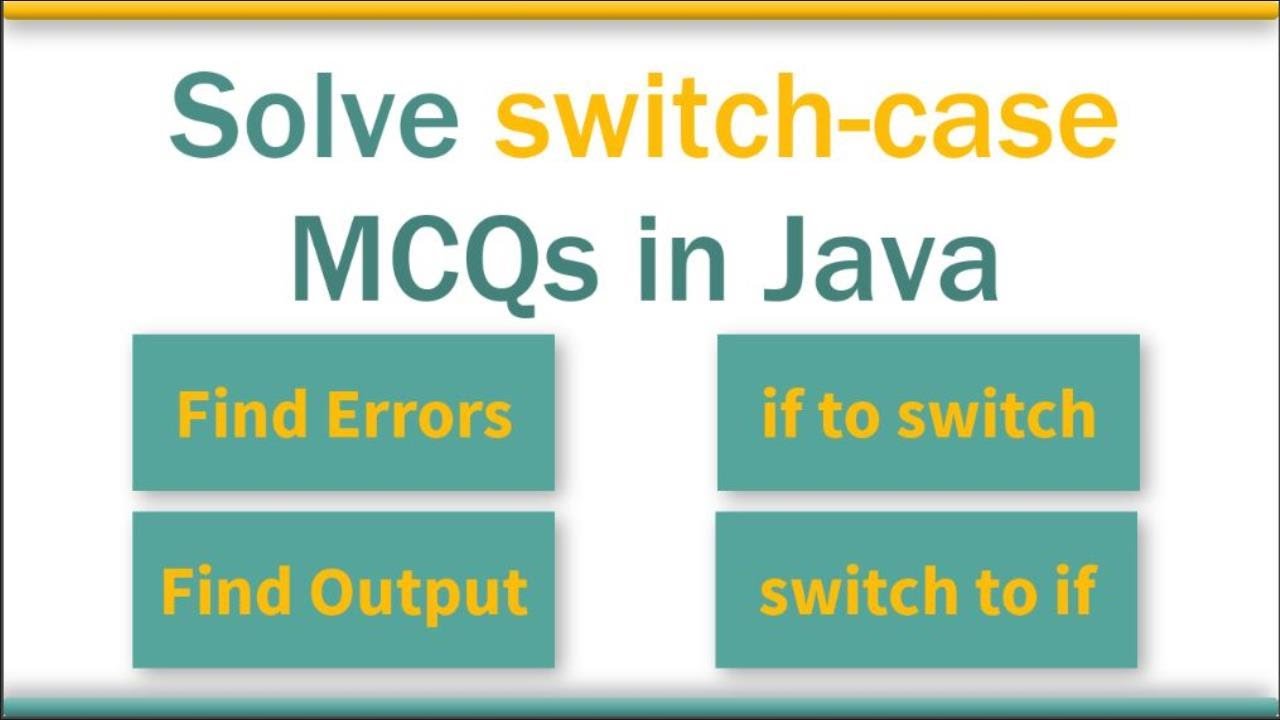 How to Solve MCQ questions on switch case in Java