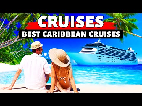 The 7 Best Caribbean Cruise Ships (2025).