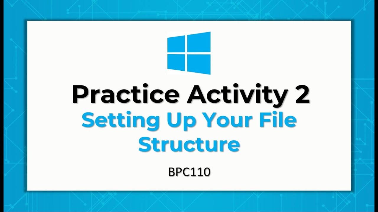 BPC110 Practice Activity 2- Setting Up Your File Structure