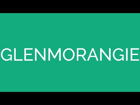 How To Pronounce Glenmorangie