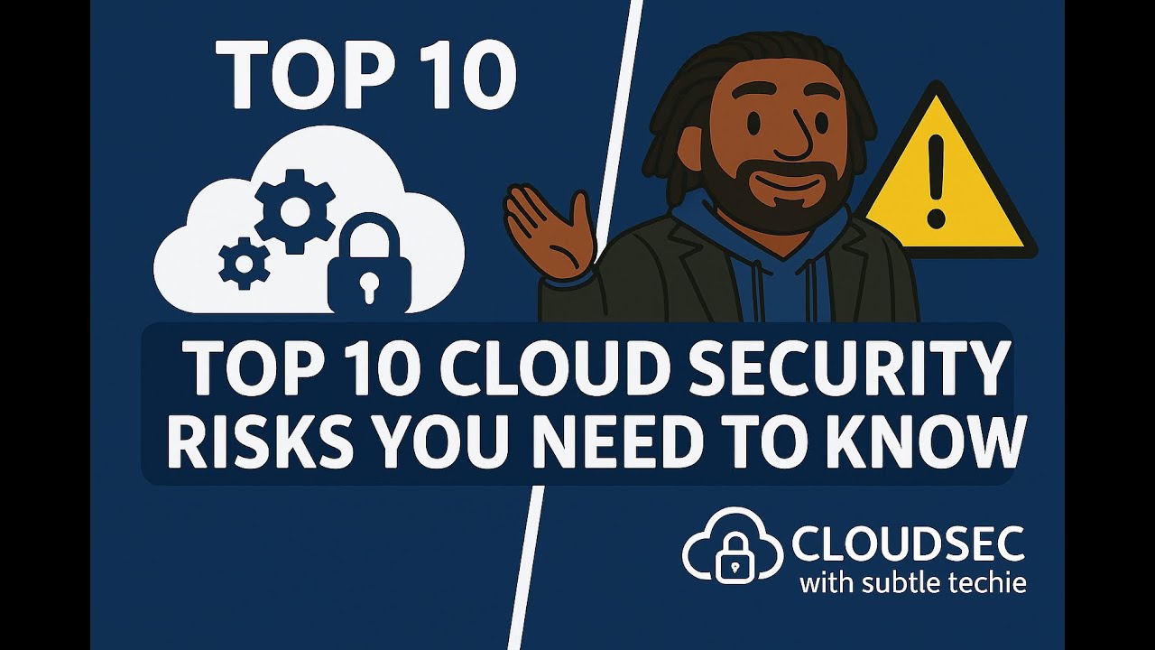 Top 10 Cloud Security Risks You Need to  know