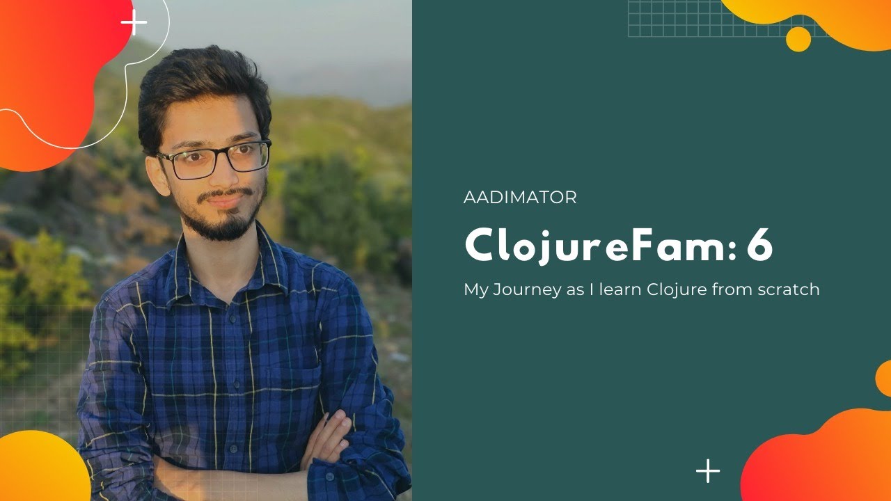 ClojureFam 6 - Clojure Functions in Depth