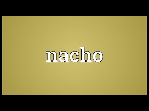 Nacho Meaning