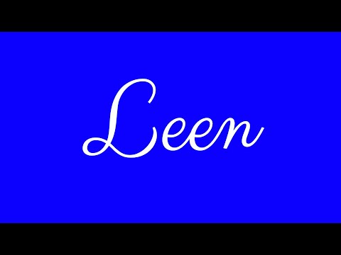 Learn how to Sign the Name Leen Stylishly in Cursive Writing