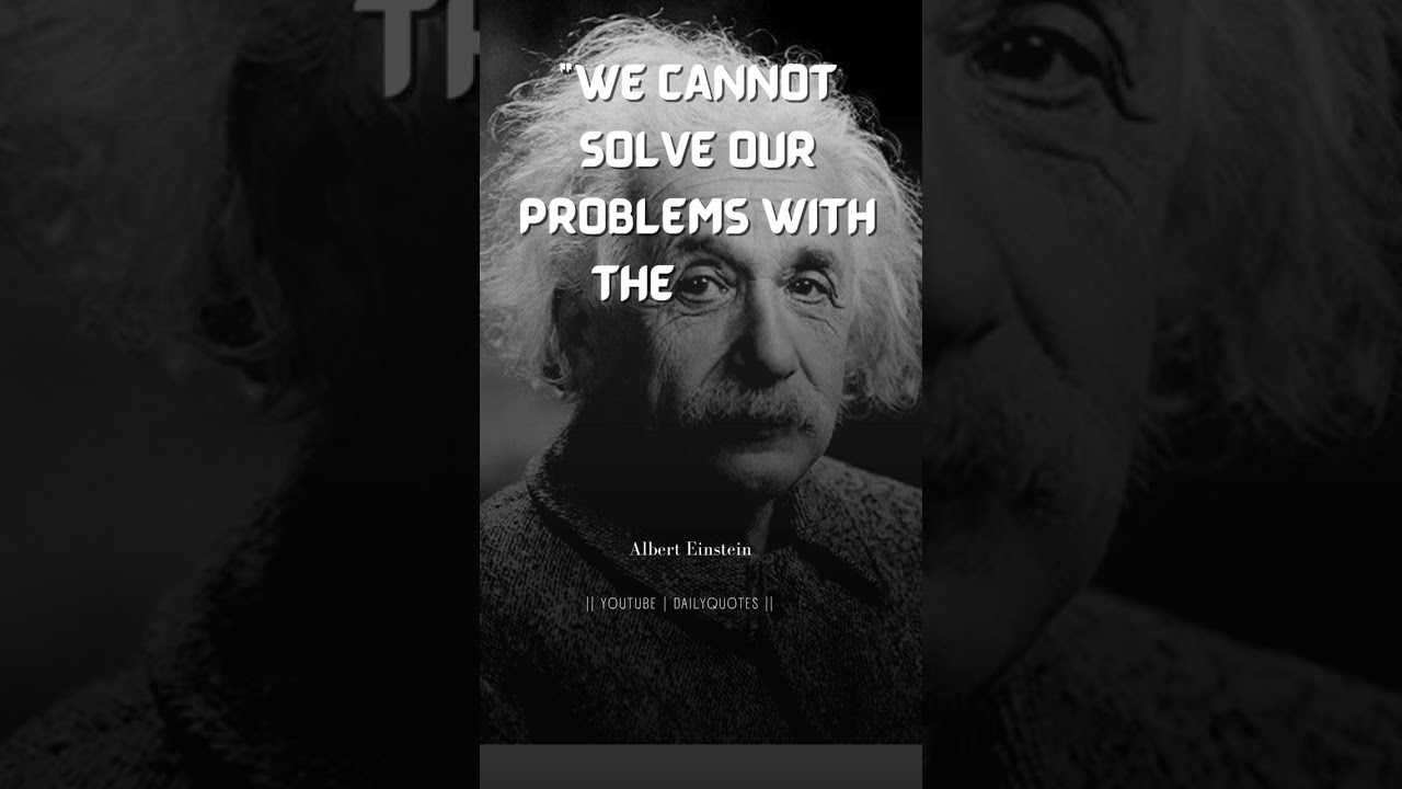 We cannot solve our problems...Albert Einstein quotes || #motivation #alberteinstein #quotes