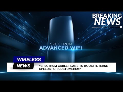 Spectrum Cable Plans to Boost Internet Speeds for Customers!!!