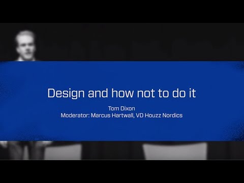 Stockholm Design Talks: Tom Dixon, Design and how not to do it