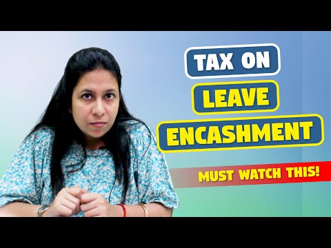 Taxability of Amount Received in Leave Encashment | Leave Encashment Exemption | CA Neha Gupta
